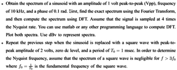 Obtain the spectrum of a sinusoid with an amplitude of 1 volt peak-to ...
