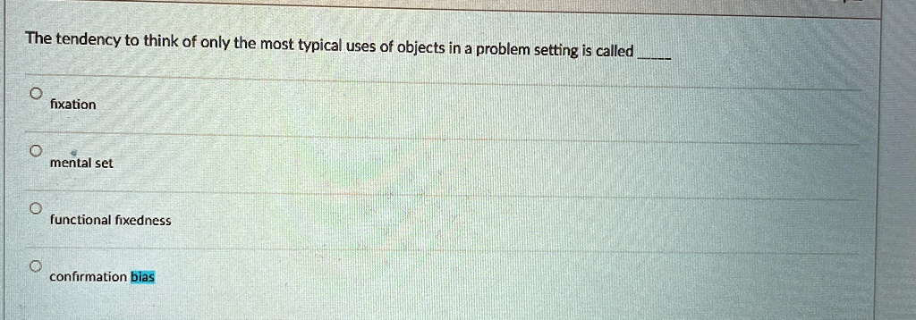 The tendency to think of only the most typical uses of objects in a ...