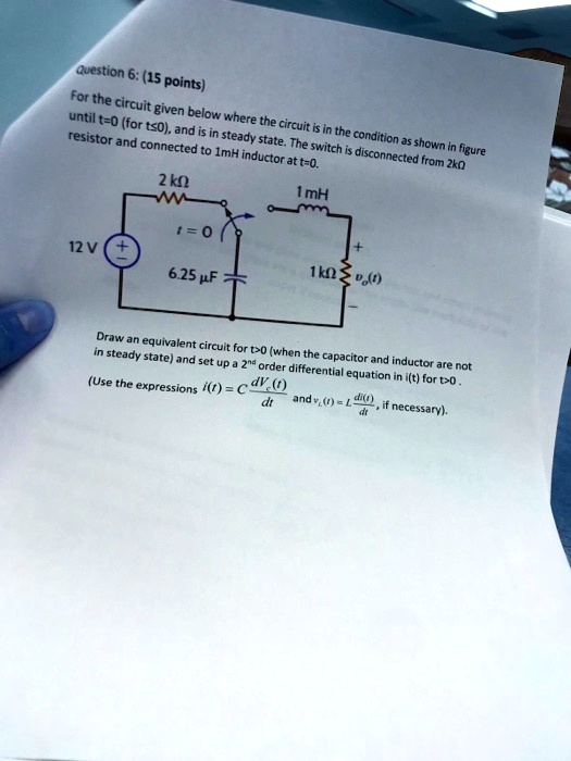 SOLVED: Question 6: (15 points) For the circuit given below, where the circuit is in the ...