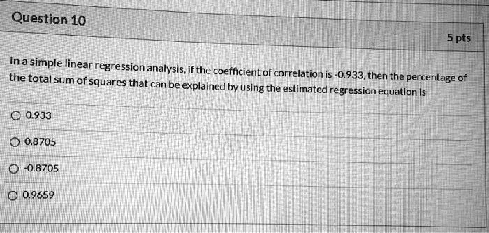 SOLVED: In a simple linear regression analysis, if the coefficient of ...