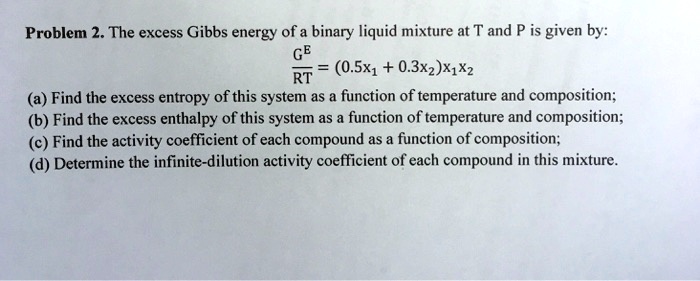 Solved Problem 2 The Excess Gibbs Energy Of A Binary Liquid Mixture