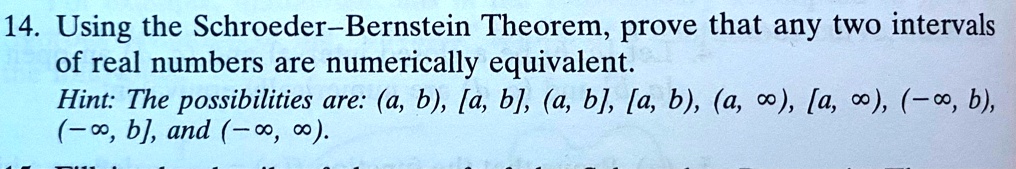 SOLVED: 14. Using the Schroeder-Bernstein Theorem, prove that any two ...