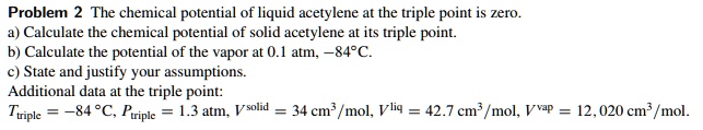 SOLVED: Problem 2 The chemical potential of liquid acetylene at the ...