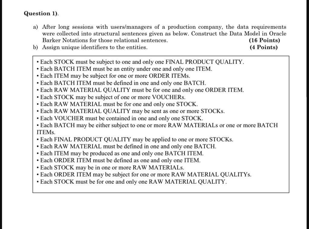 SOLVED: Question 1) a After long sessions with users/managers of a production company, the data ...