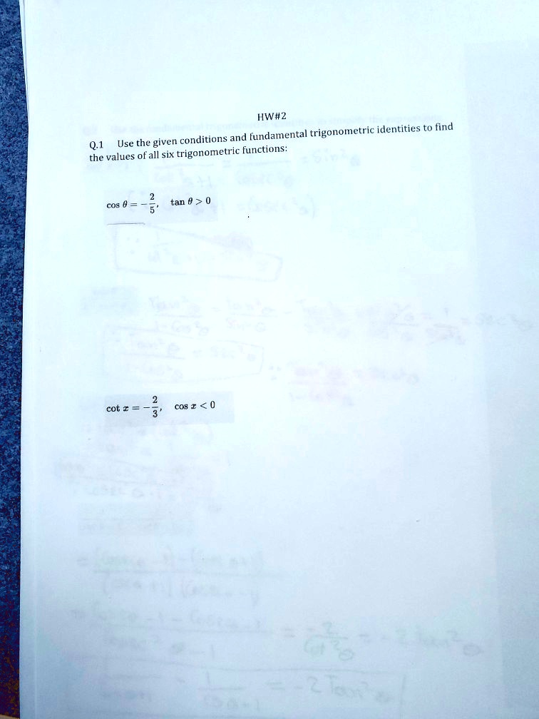 SOLVED:HW#Z identities to find conditions and fundamental trigonometric Q1 Use the given the ...