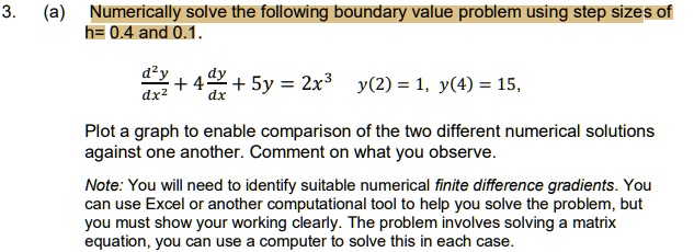 SOLVED: (a) Numerically solve the following boundary value problem using step sizes of h= 0.4and ...