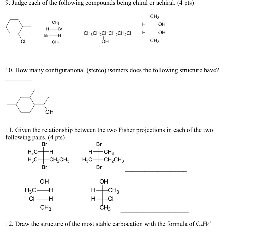 SOLVED: 9. Judge each of the following compounds as being chiral or achiral. a) CH3OH b) CH3H c ...