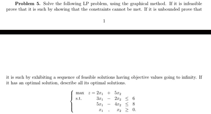 SOLVED: Problem 5 Solve the following LP problem using the graphical ...