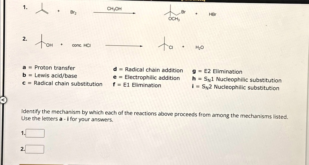 SOLVED: a= Proton transfer b = Lewis acid/base c = Radical chain substitution d= Radical chain ...
