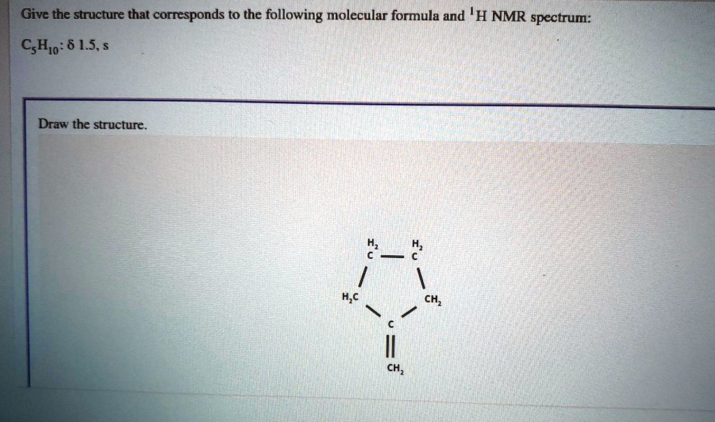 Give the structure that corresponds to the following molecular formula ...