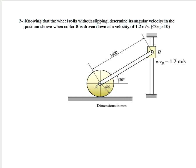 SOLVED 2 Knowing That The Wheel Rolls Without Slipping determine Its solved-2-knowing-that-the-wheel-rolls-without-slipping-determine-its