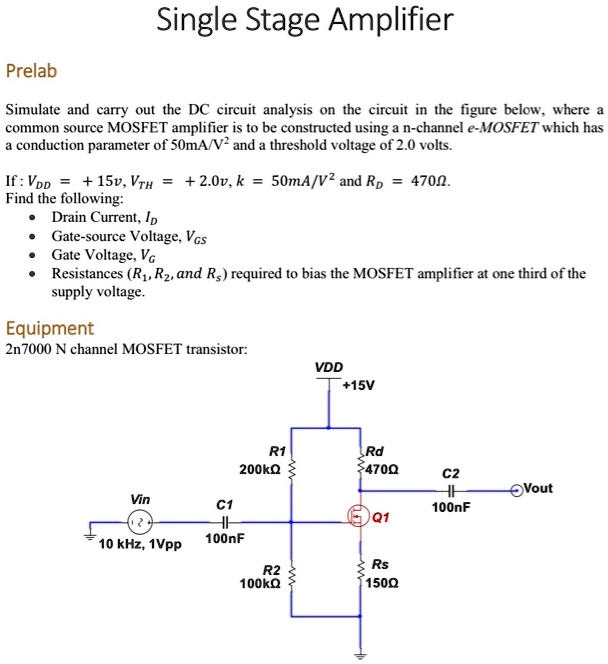 Single Stage Amplifier Prelab Simulate and carry out the DC circuit analysis on the circuit in ...