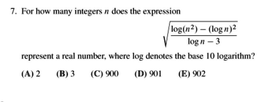 7. For how many integers n does the expression √((log(n^2) - (log n)^2 ...