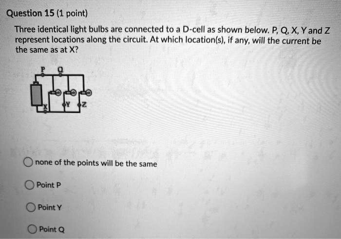 SOLVED: Question 15 (1 point) Three identical light bulbs are connected ...