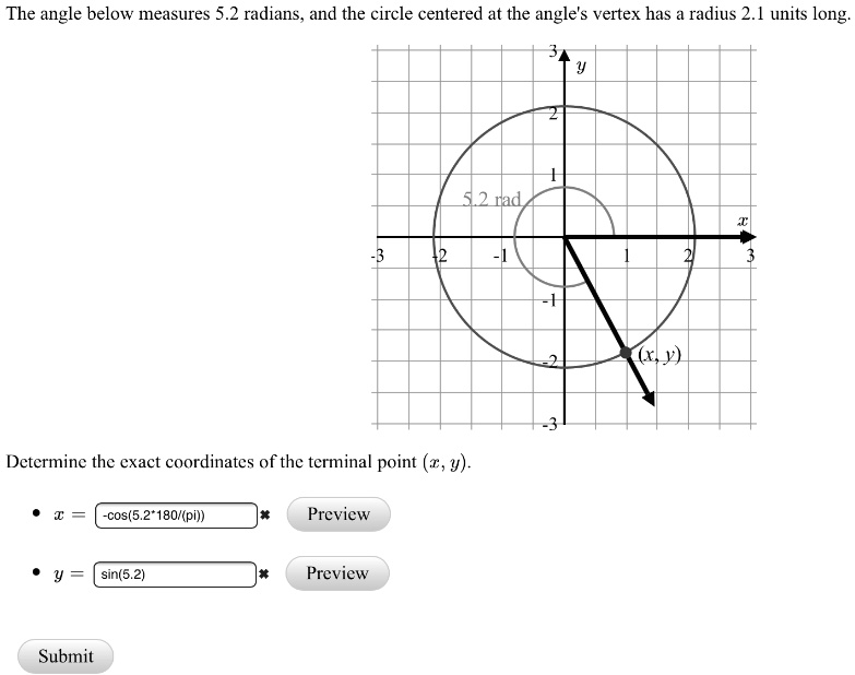 The angle below measures 5.2 radians, and the circle centered at the ...