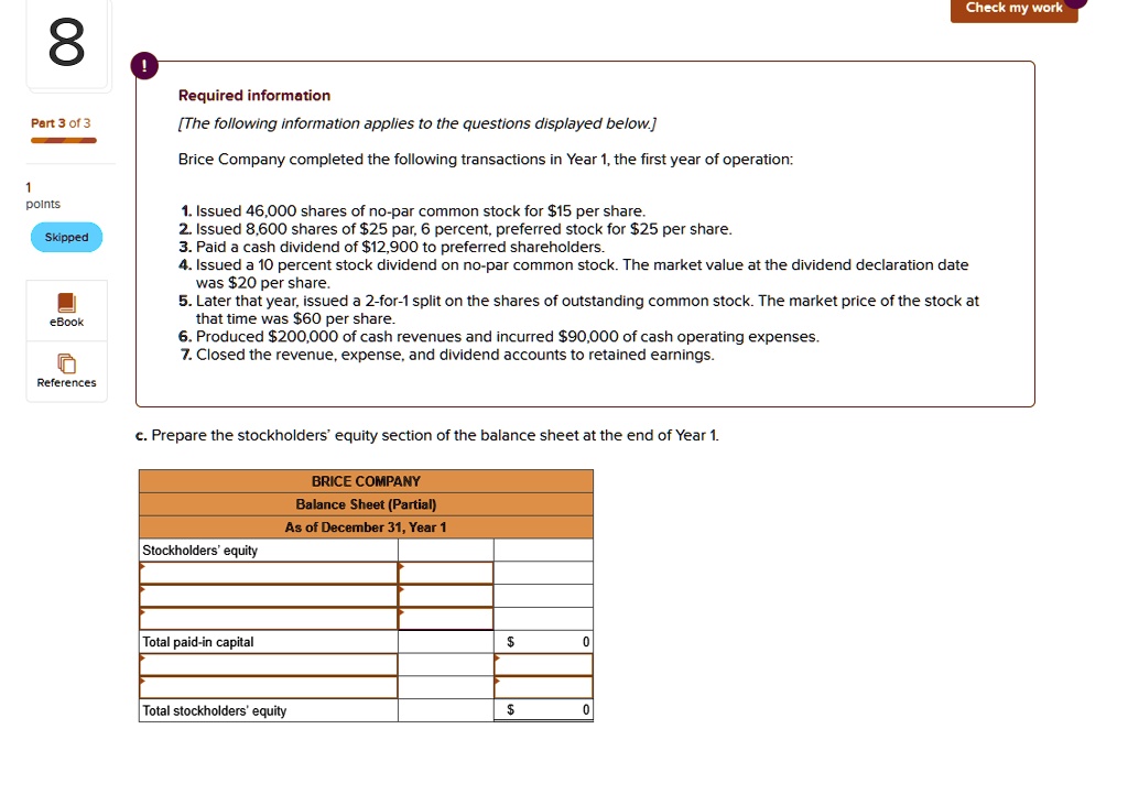 SOLVED: Check my work 8 Required information Part 3 of 3 [The following ...