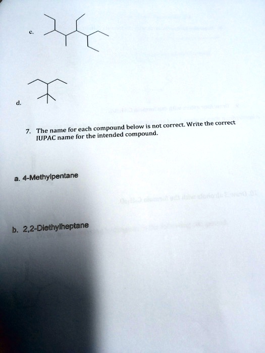 SOLVED: Write the correct IUPAC name for each compound below: 4 ...