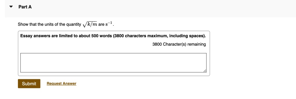 Part A Show that the units of the quantity √(k/m) are s^-1. Essay ...
