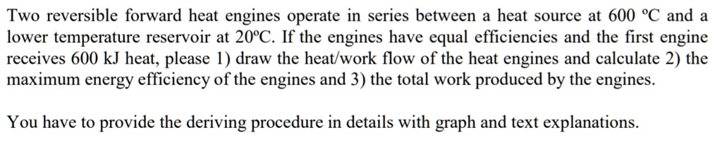SOLVED: Two reversible forward heat engines operate in series between a ...