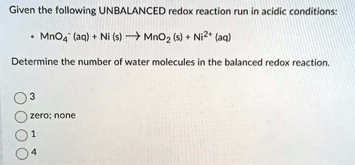 Given The Following Unbalanced Redox Reaction Run In Acidic Conditions
