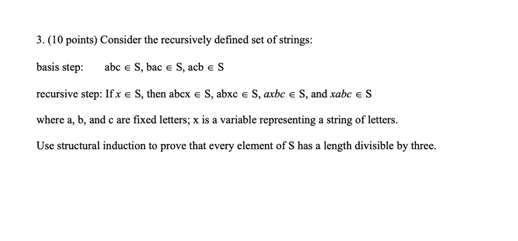 Solved 3 10 Points Consider The Recursively Defined Set Of Strings Basis Step Abc ∈ S