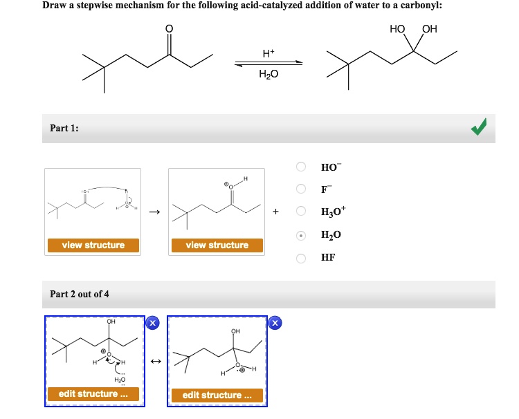 SOLVED: Draw stepwise mechanism for the following acid-catalyzed addition of water to carbonyl ...