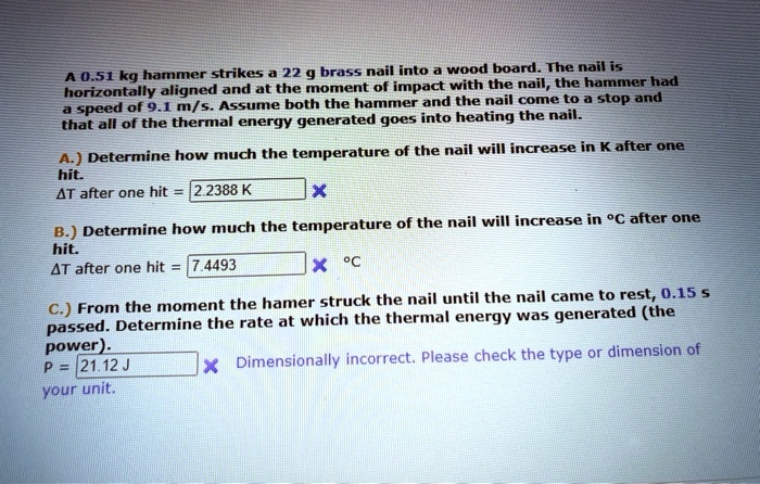 SOLVED: brass nail into wood board The nail is A0.51 kg hammer strikes ...