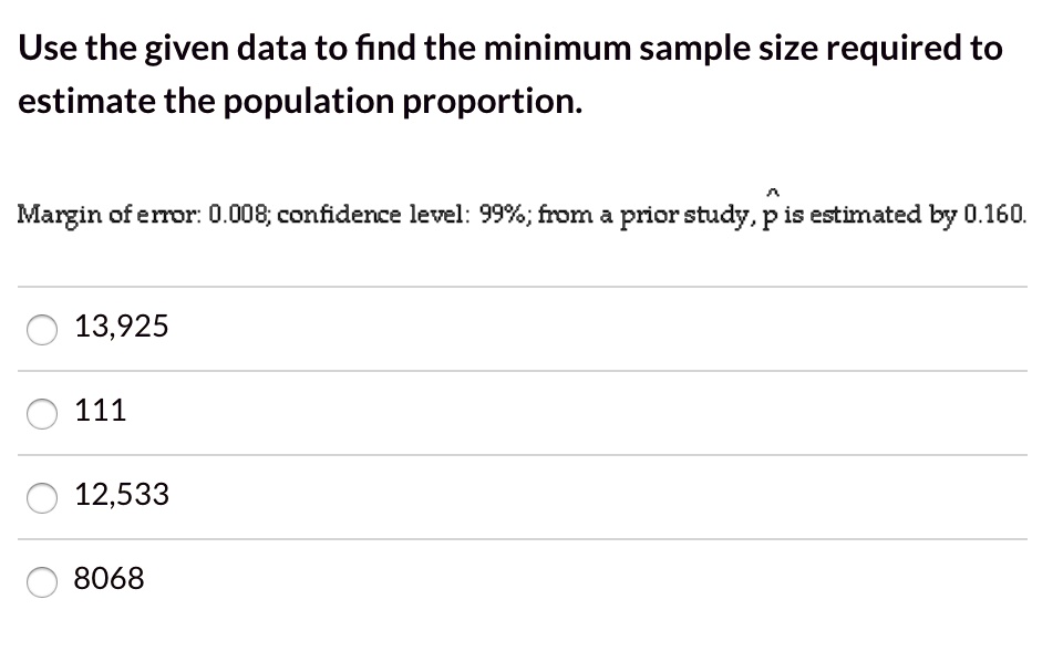 use the given data to find the minimum sample size required to estimate the population ...