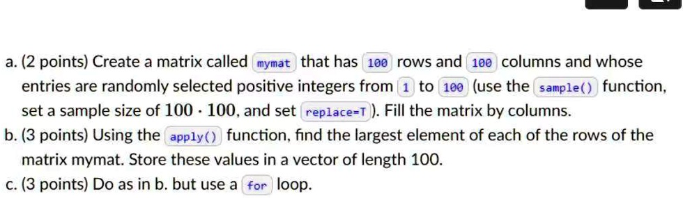 Solved A 2 Points Create A Matrix Called Mymat That Has 100 Rows And 180 Columns And Whose