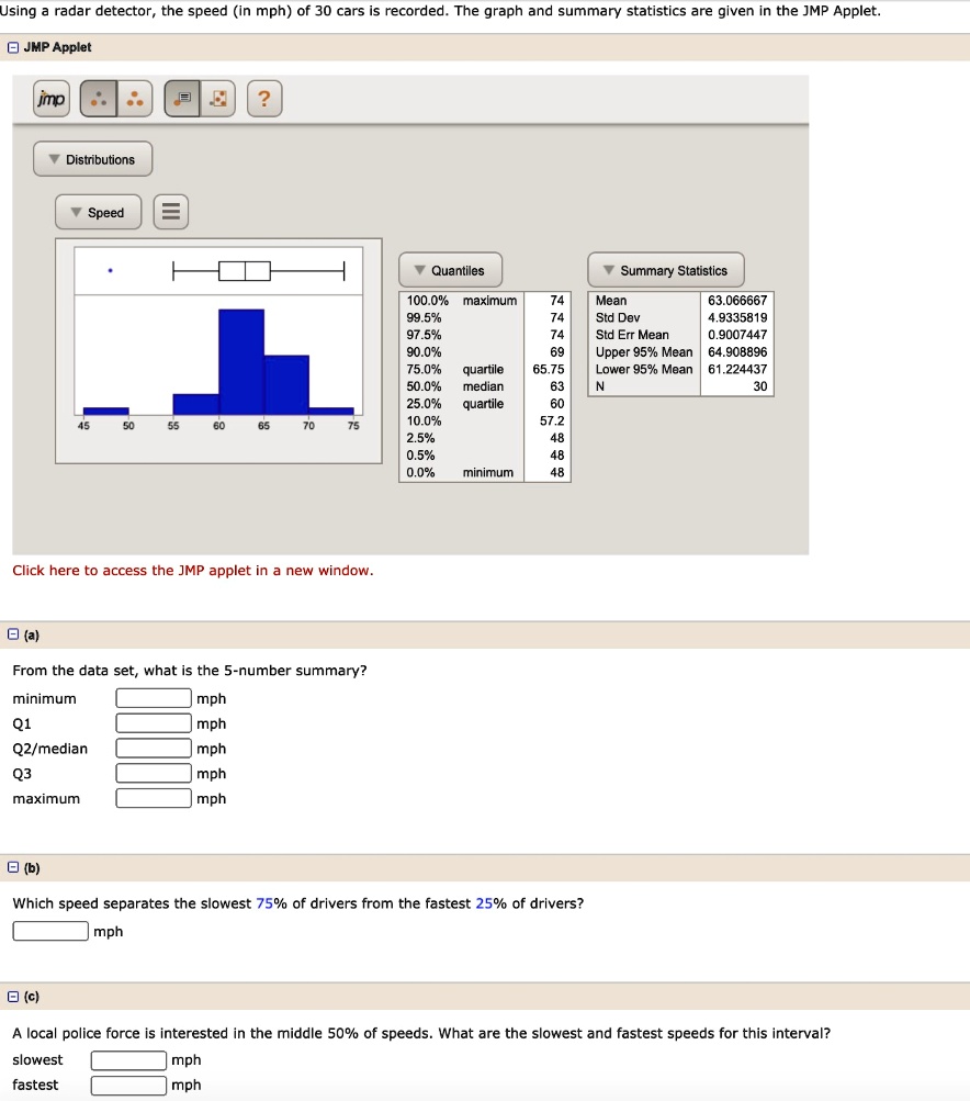 [GET ANSWER] Using a radar detector, the speed (in mph) of 30 cars is ...