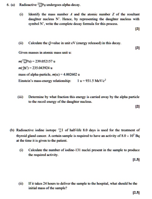 radioactive 9pu undergoes alpha decay identily the mass number and the ...