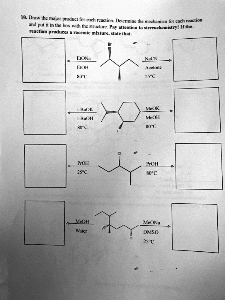10. Draw the major product for each reaction. Determine the mechanism ...