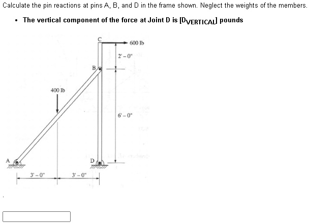 SOLVED: Calculate the pin reactions at pins A, B, and D in the frame ...