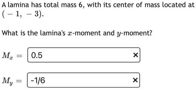 SOLVED: A lamina has a total mass of 6, with its center of mass located ...
