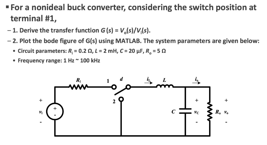 SOLVED: For a nonideal buck converter, considering the switch position ...