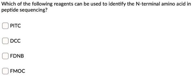 SOLVED: Which of the following reagents can be used to identify the N ...