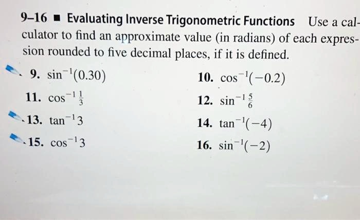 SOLVED:9-16 Evaluating Inverse Trigonometric Functions Use a cal- culator to find an approximate ...