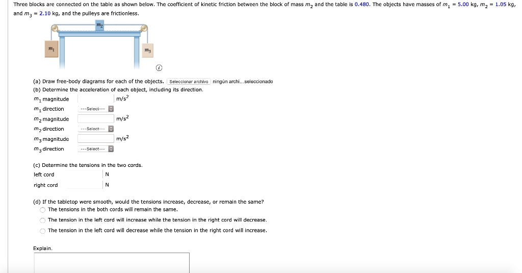 SOLVED: Three blocks are connected on the table as shown below. and m3 2.10 k9 pulleys are fric ...