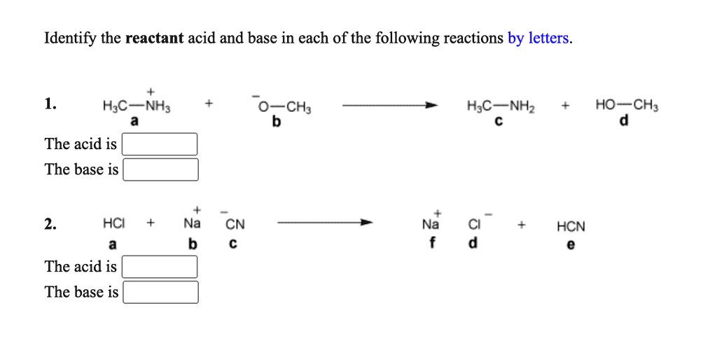 SOLVED: Identify the reactant acid and base in each of the following reactions by letters. HCl ...