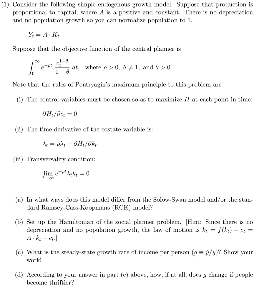 SOLVED: Consider the following simple endogenous growth model. Suppose ...