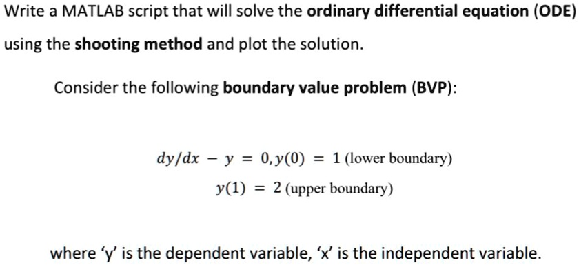 Solved Write A Matlab Script That Will Solve The Ordinary Differential Equation Ode Using The