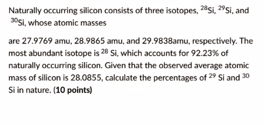 naturally occurring silicon consists of three isotopes 28si 29si and ...