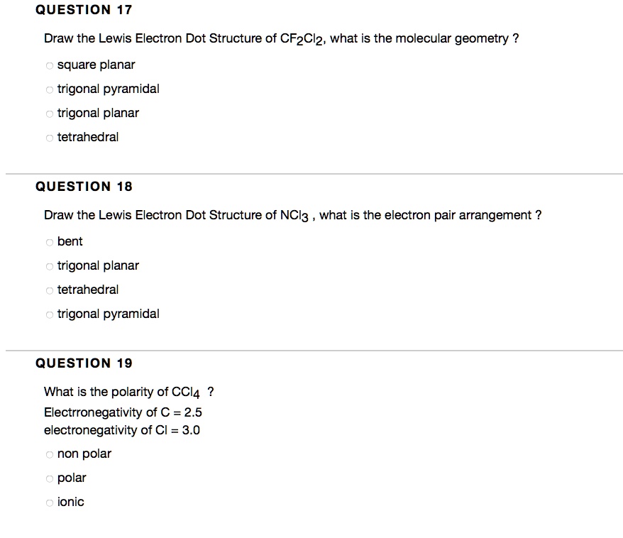 SOLVED: QUESTION 17 Draw the Lewis Electron Dot Structure of CF2Cl2 ...