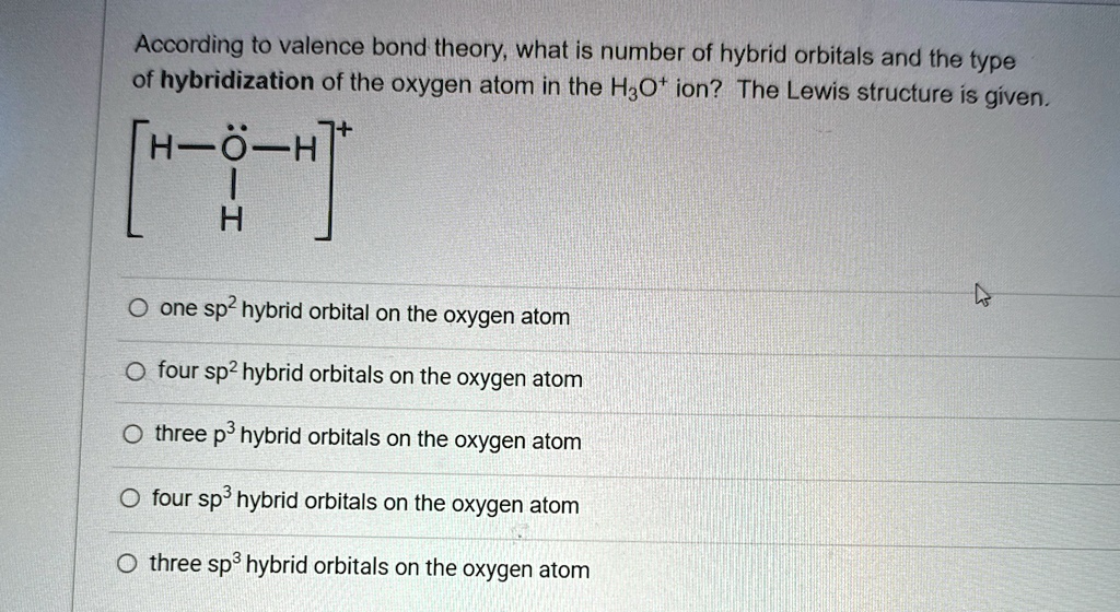 According to valence bond theory, what is number of hybrid orbitals and ...