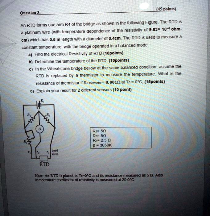SOLVED: Question 3: An RTD forms one arm R4 of the bridge as shown in the following Figure. The ...