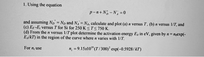 SOLVED: Using the equation p - n + N - N = 0 and assuming Np = Np and N ...