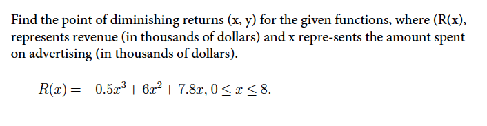 SOLVED: Find the point of diminishing returns (x, y) for the given ...