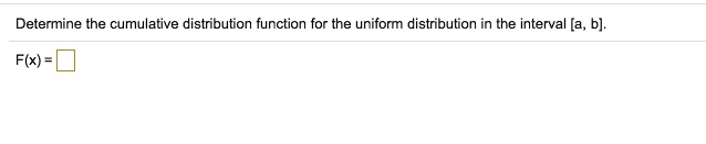 SOLVED: Determine the cumulative distribution function for the uniform ...