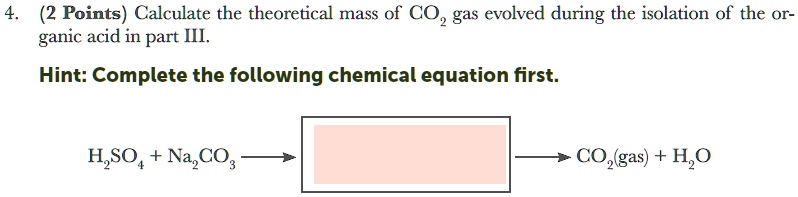 SOLVED:(2 Points) Calculate the theoretical mass of CO2 gas evolved ...