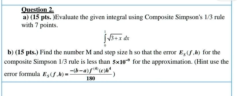 SOLVED:Question2 a) (15 pts. )Evaluate the given integral using ...